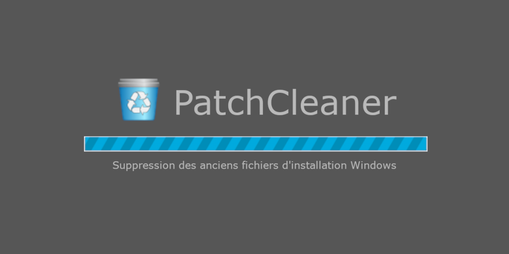 Optimiser ses mises à jour Windows avec PatchCleaner – Cartman34